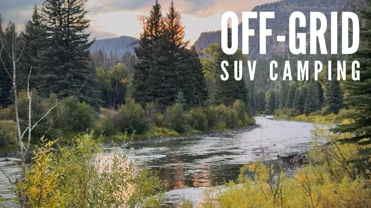 River OFF-GRID Camping Creede Colorado