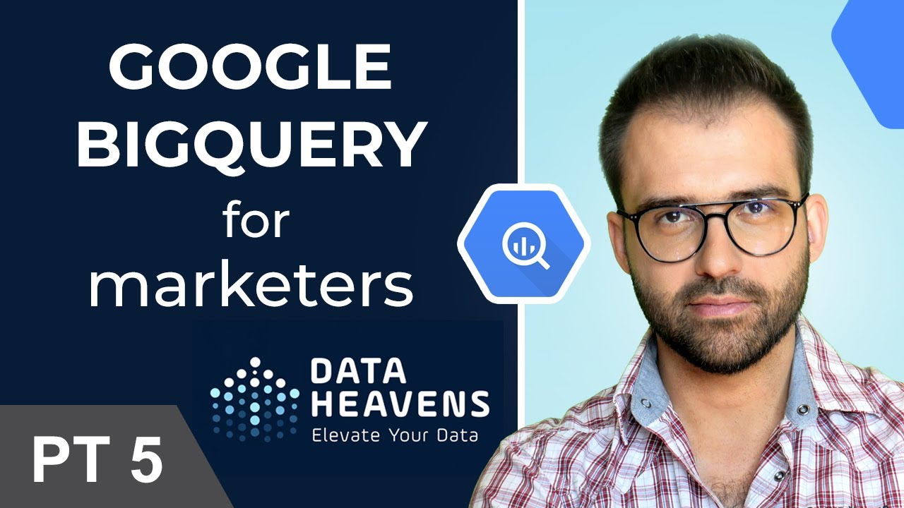 Google Big Query For Marketers - Standard SQL Functions - Part 5