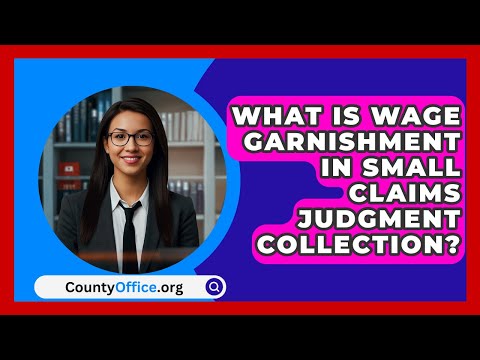 What Is Wage Garnishment In Small Claims Judgment Collection? - CountyOffice.org