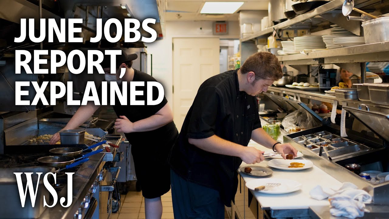 June Jobs Report Highlights Job Openings, Hiring Discrepancy | WSJ