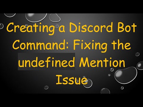 Creating a Discord Bot Command: Fixing the undefined Mention Issue