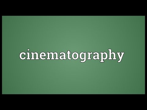Cinematography Meaning
