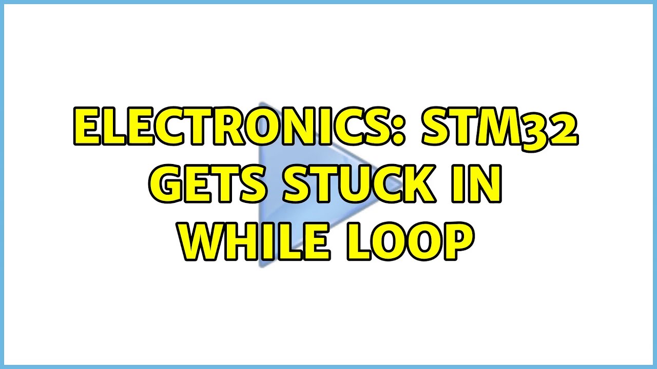 Electronics: STM32 gets stuck in While loop