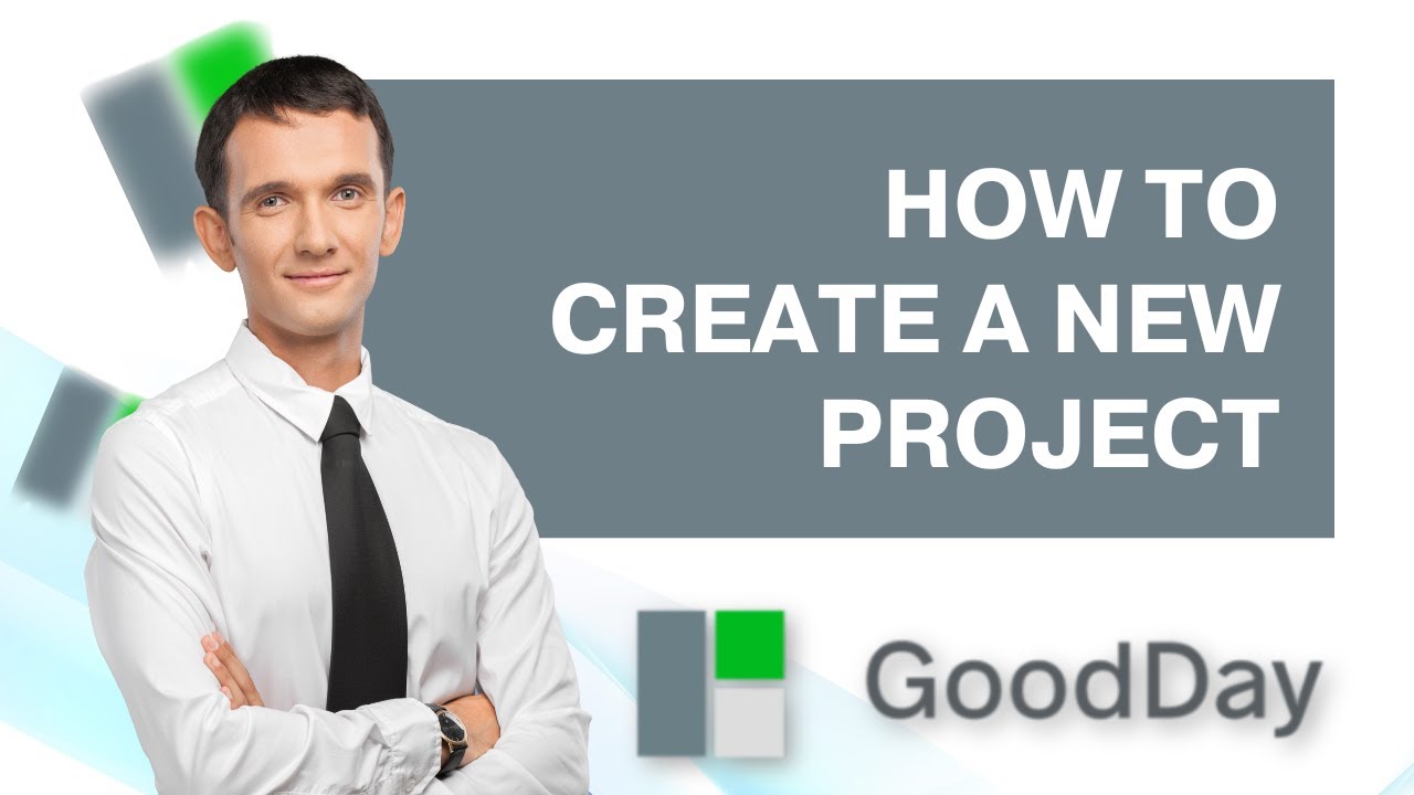 How to Create a New Project in Goodday Work | Quick and Easy Guide 2026