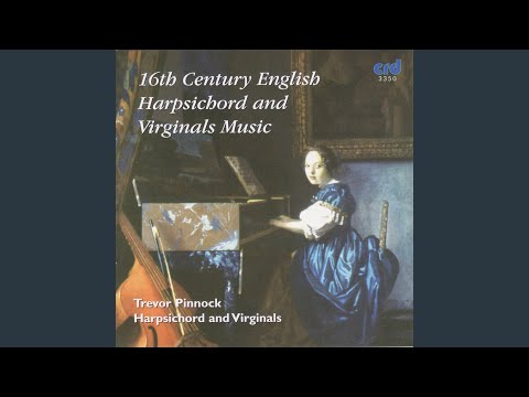Virginals/Downland: Lachrimae and Galliard,Can She Excuse