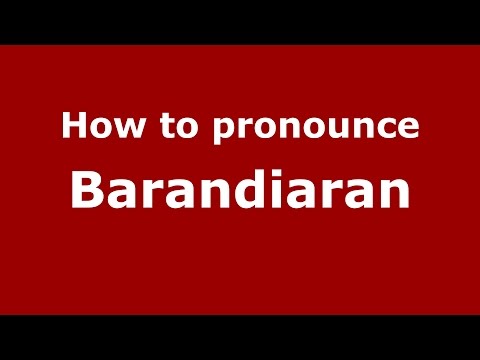 How to pronounce Barandiaran (Spanish/Argentina) - PronounceNames.com