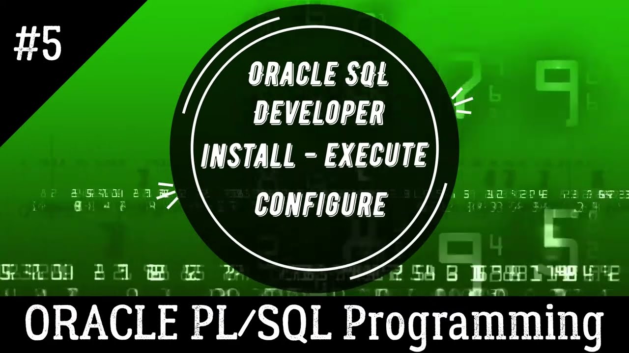 05 | How to Download - Install - Configure - Execute the SQL Developer | Oracle PL/SQL Programming