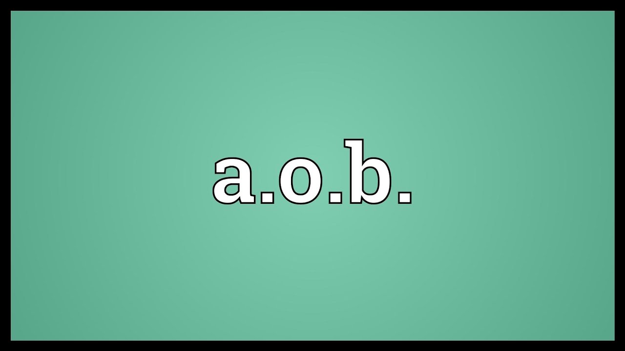 A.o.b. Meaning