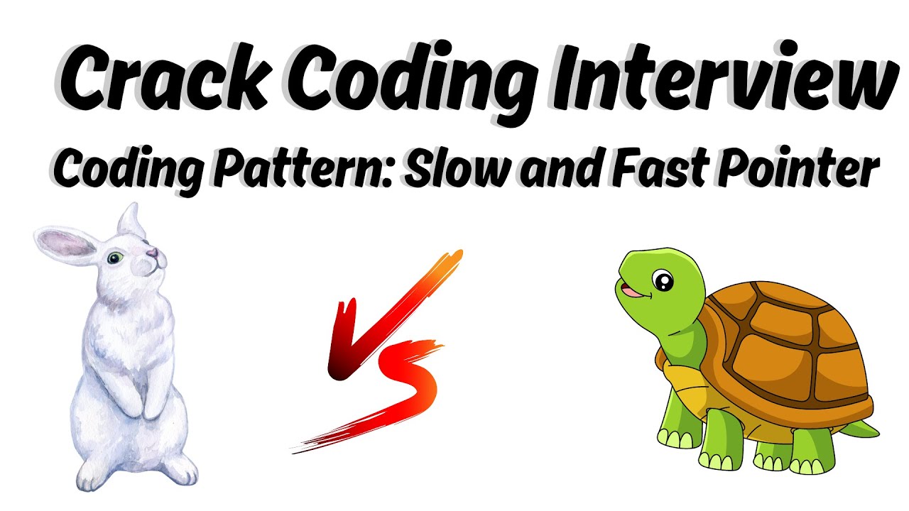 1. Coding Pattern - Slow and Fast Pointer