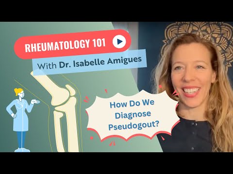 How Do We diagnose Pseudogout: A Rheumatology 101 Live Episode