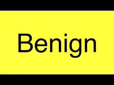 Benign pronunciation