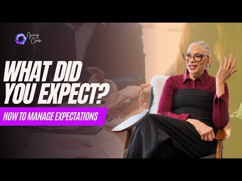 What Did You Expect? How To Manage Expectations