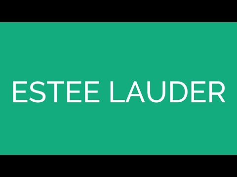How To Pronounce Estee Lauder