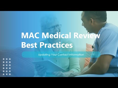 MAC Medical Review Best Practices – Updating your contacts information