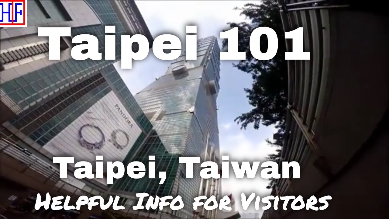Taipei 101 Tower – Travel Guide with Video - HipFig Travel Guides