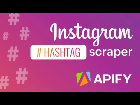 How to scrape Instagram Hashtags - Free Instagram Scraper