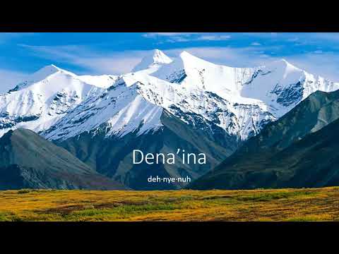 How to pronounce Dena'ina