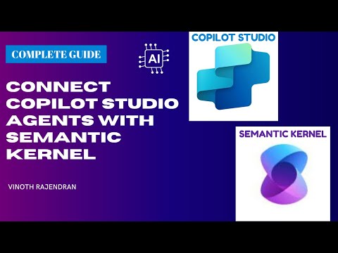 How to Connect Copilot Studio Agents with Semantic Kernel for Smarter AI