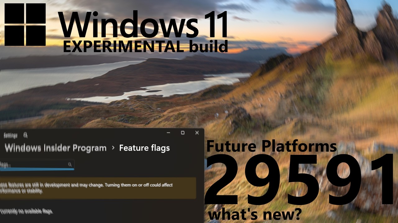Windows 11 Experimental Build 29591 (Future Platforms): What's New?