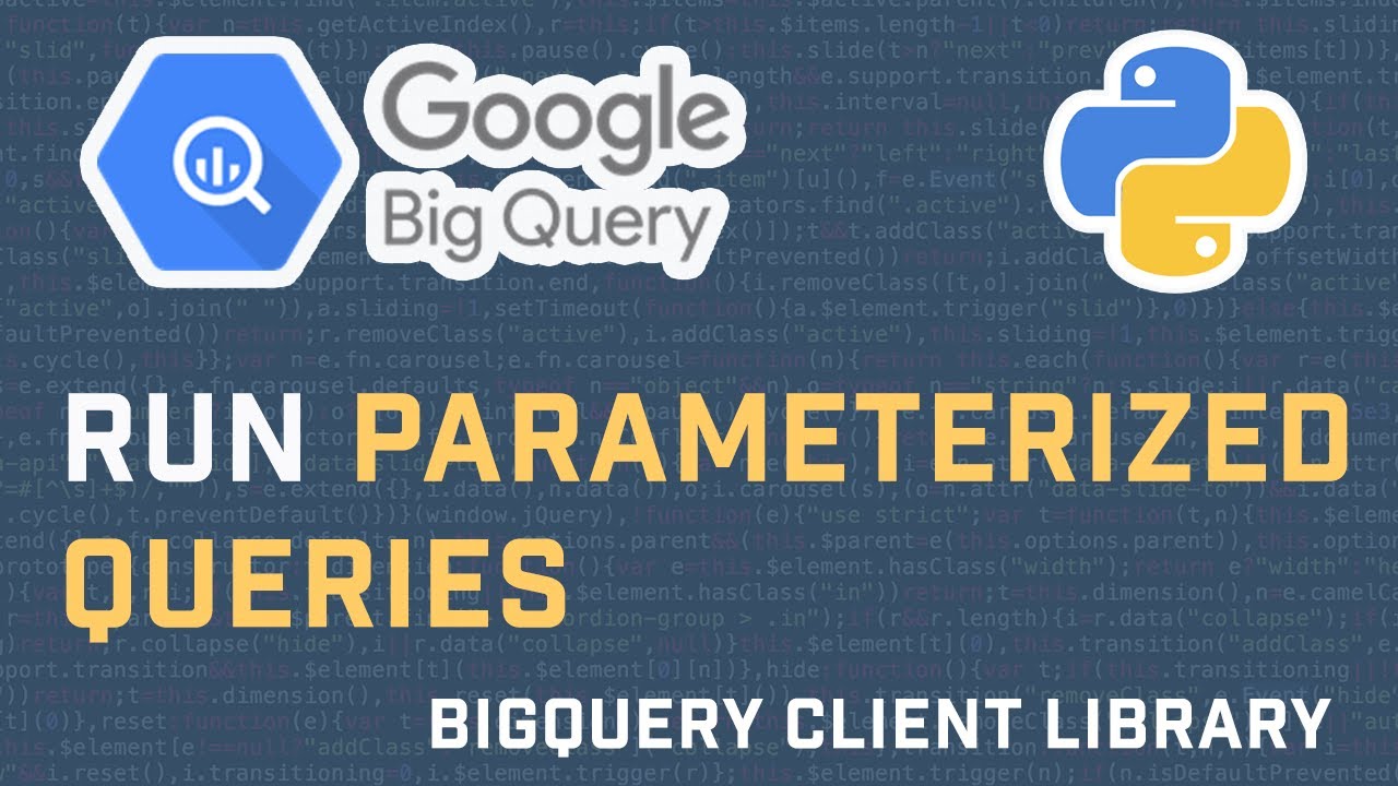 How To Run Parameterized Queries With Google BigQuery API In Python | BigQuery API Tutorial