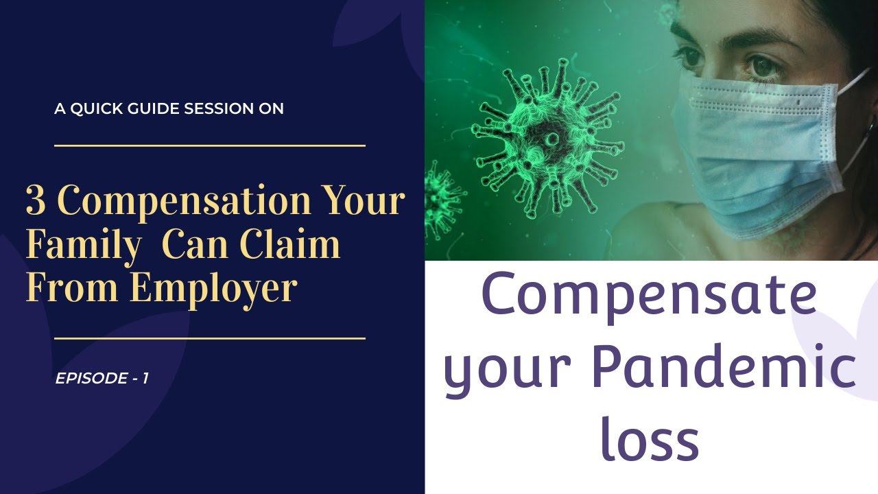 3 compensation families can claim from your employer on pandemic Loss
