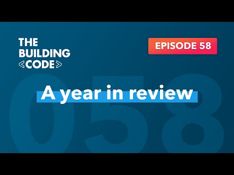 The Building Code Ep. 58: The Building Code: Year in review