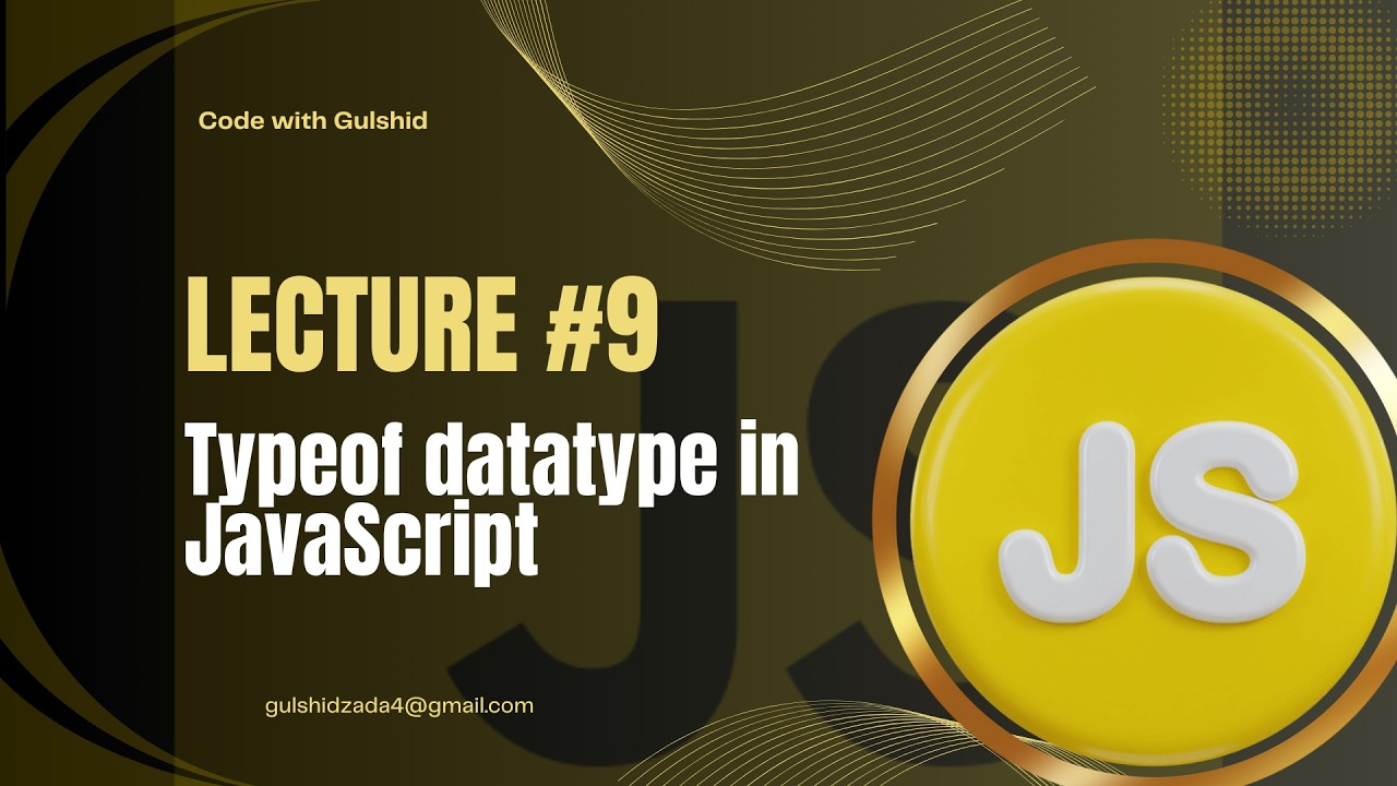 JavaScript Lecture #9 – typeof Operator | Find Data Types in JavaScript
