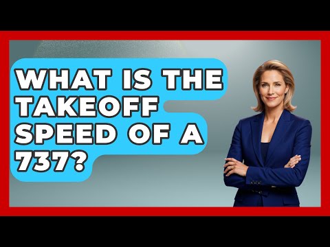 What Is The Takeoff Speed Of A 737? - Air Traffic Insider