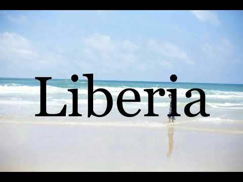 How To Pronounce Liberia🌈🌈🌈🌈🌈🌈Pronunciation Of Liberia