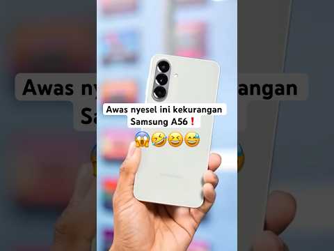 😱Kekurangan Samsung galaxy a56 yang wajib kamu tahu❗️#galaxya56 #samsunga56 #samsung #fyp