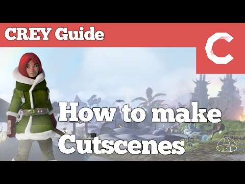 CREY Guide - How to make Cutscenes