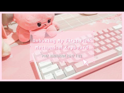 unboxing my first pink mechanical keyboard (Pink Reddragon K617 FIZZ)