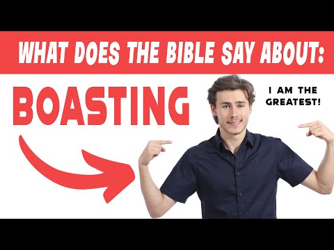What Does The Bible Say About Boasting?
