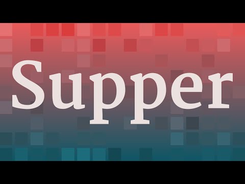 SUPPER pronunciation • How to pronounce SUPPER