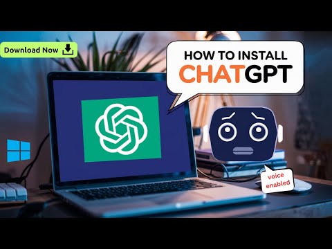 How to Download and Install chatgpt on Windows with new features .