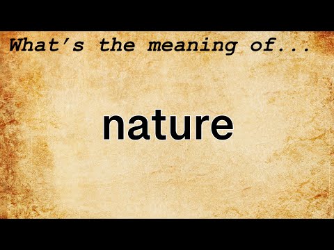 Nature Meaning : Definition of Nature