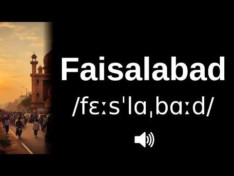 🇵🇰 How to pronounce Faisalabad (CORRECTLY!)