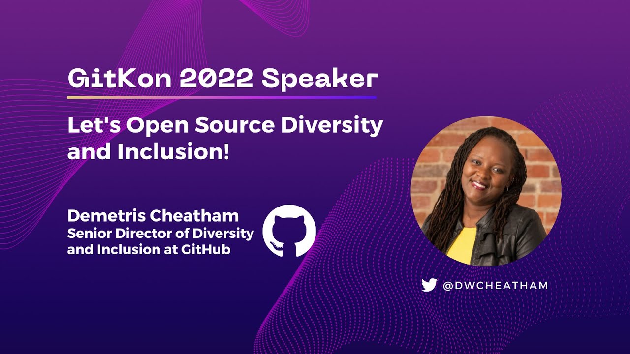 GitHub All In Program | GitKon 2022 | Demetris Cheatham, GitHub