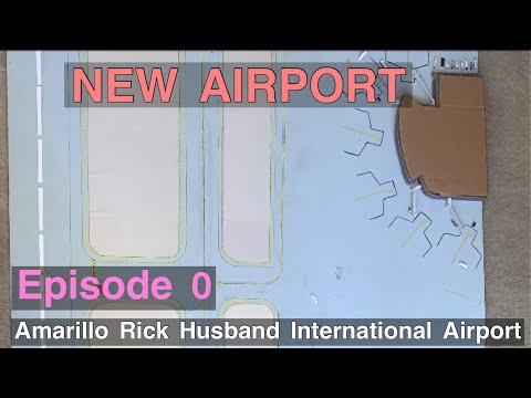 *NEW AIRPORT* Amarillo Rick Husband International Airport Episode 0 | November 2020