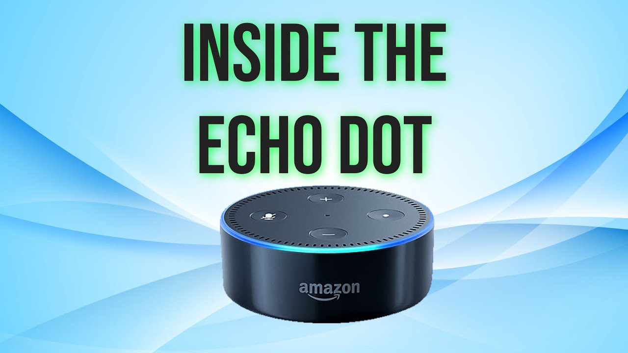 INSIDE ECHO DOT AMAZON ALEXA DISASSEMBLY