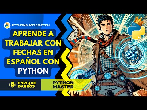 Cómo trabajar con fechas en Python: Tutorial completo con ejemplos