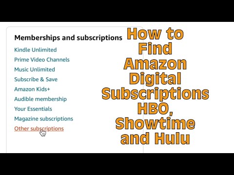 How to find Amazon Digital Subscriptions Hulu HBO and Showtime