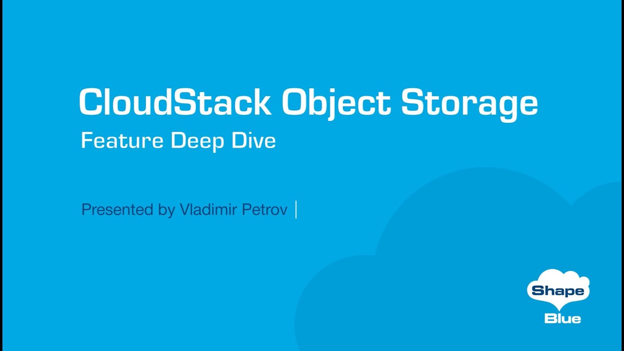 CloudStack Object Storage | CloudStack 4.19 Feature First Look
