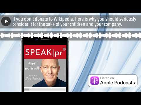 If you don't donate to Wikipedia, here is why you should seriously consider it for the sake of your