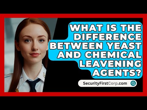 What Is The Difference Between Yeast And Chemical Leavening Agents? - SecurityFirstCorp.com