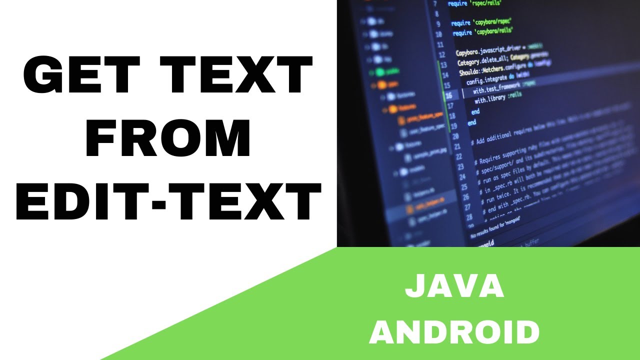 ANDROID - GET TEXT FROM EDITTEXT TUTORIAL IN JAVA