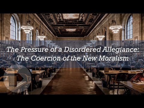 The Pressure of a Disordered Allegiance: the Coercion of the New Moralism - Andrew Fellows