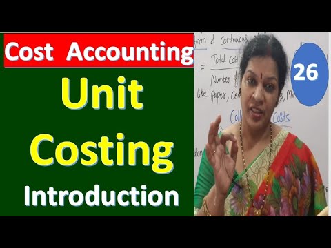 26. Unit Costing - Introduction From Cost Accounting