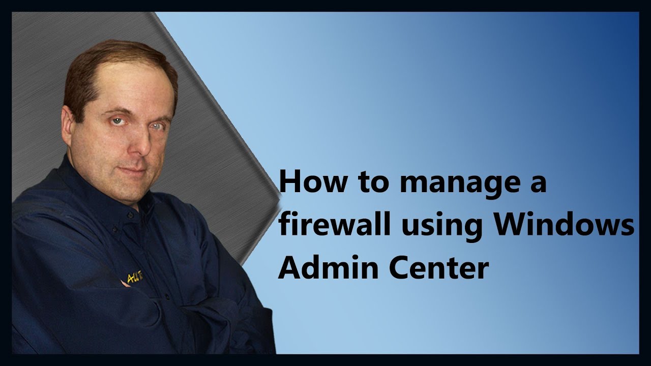 How to manage a firewall using Windows Admin Center