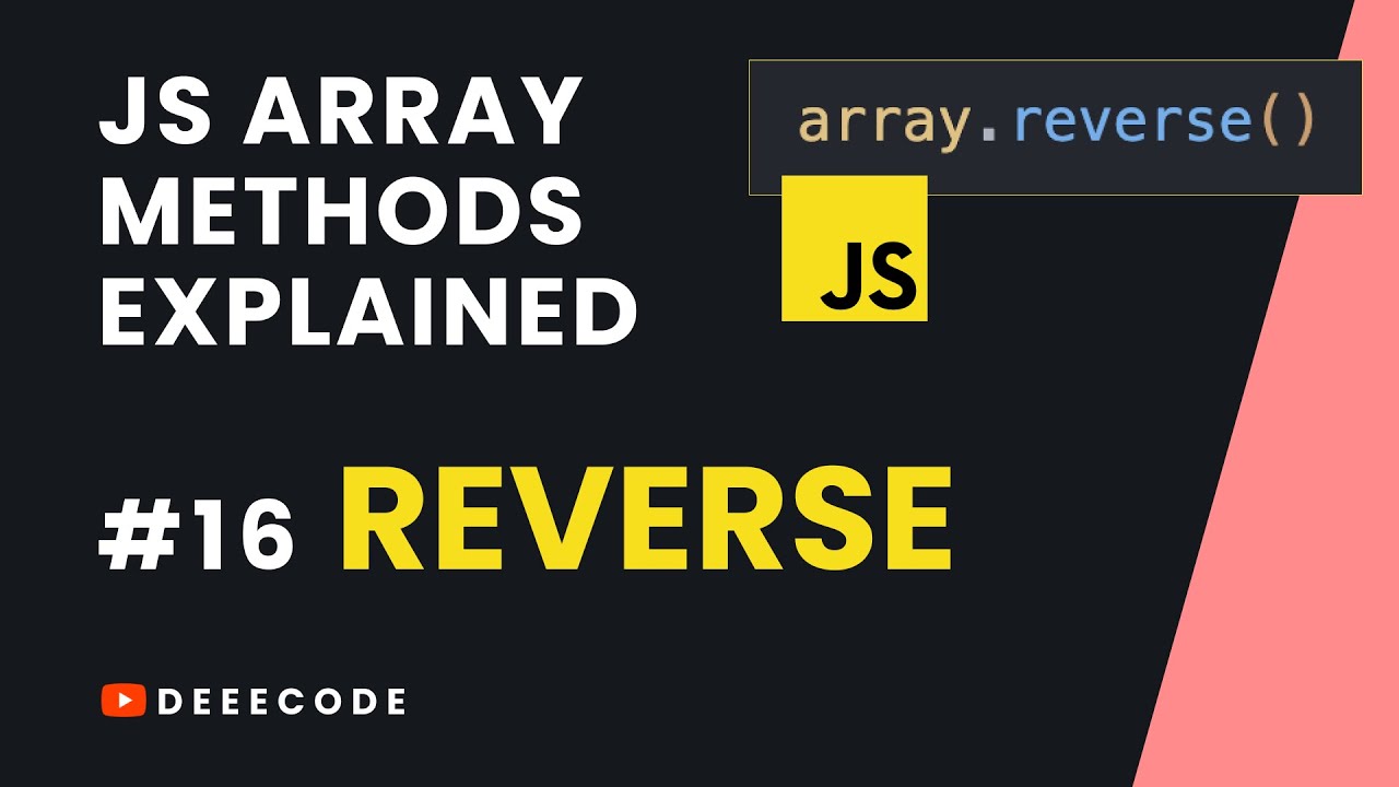 JS Array Methods Explained #16 - REVERSE Method